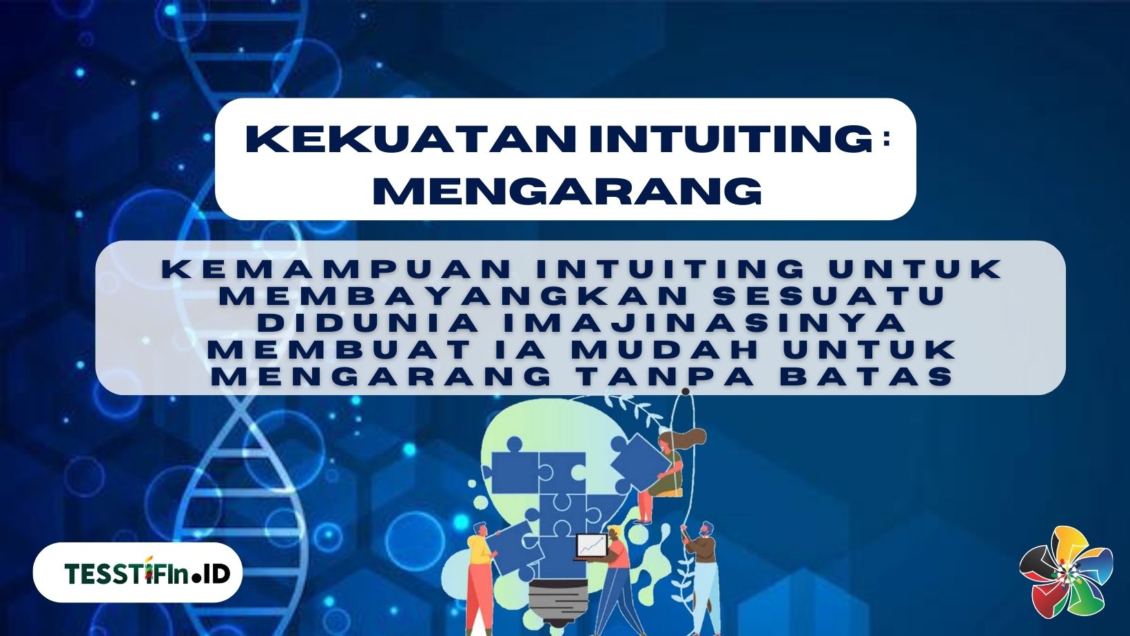 Inilah Potensi Kekuatan INTUITING : Mengarang - STIFIn Tes 081809280203